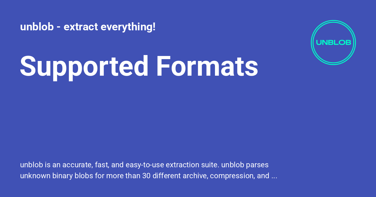 Supported Formats - unblob - extract everything!